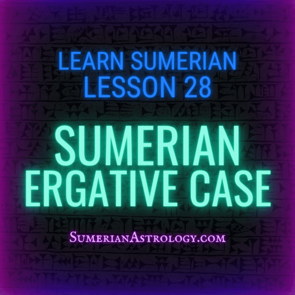 Sumerian Ergative Case Marker and Infix | Identify the Agent -e 𒂊